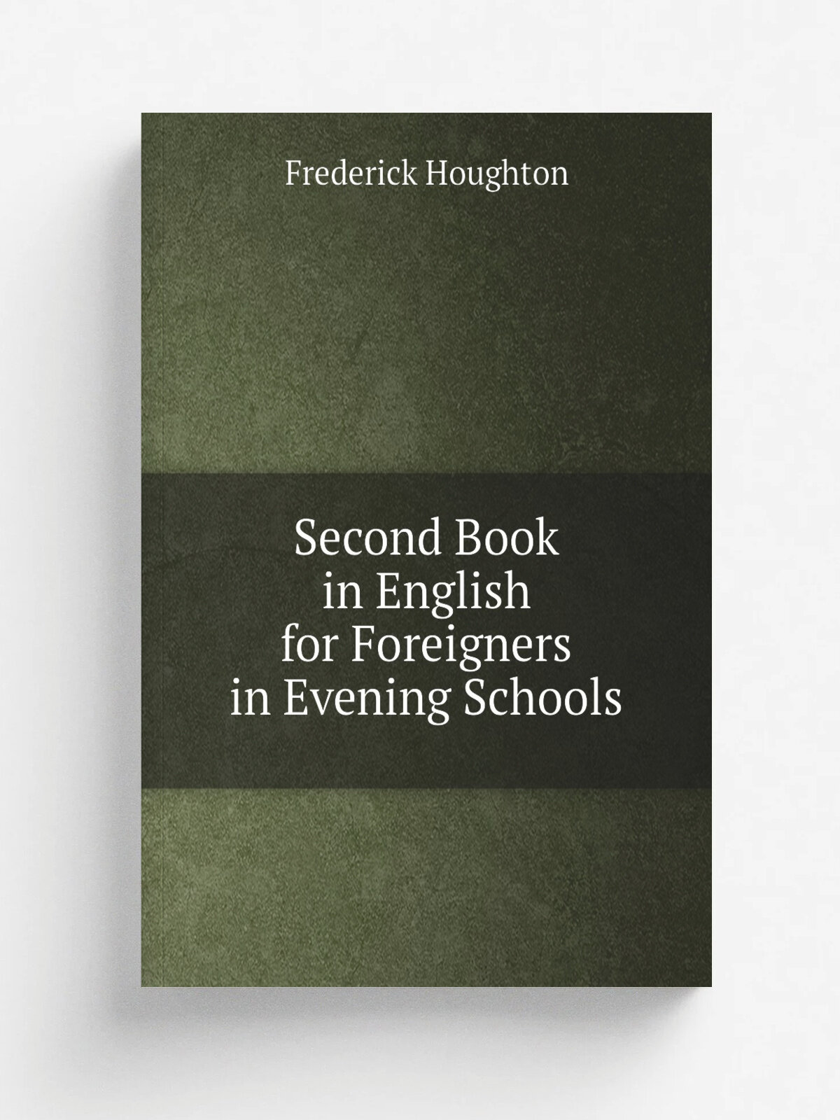 Second Book in English for Foreigners in Evening Schools