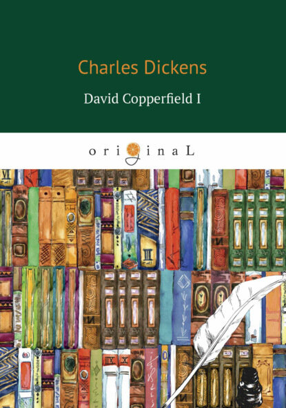David Copperfield I [Цифровая книга]