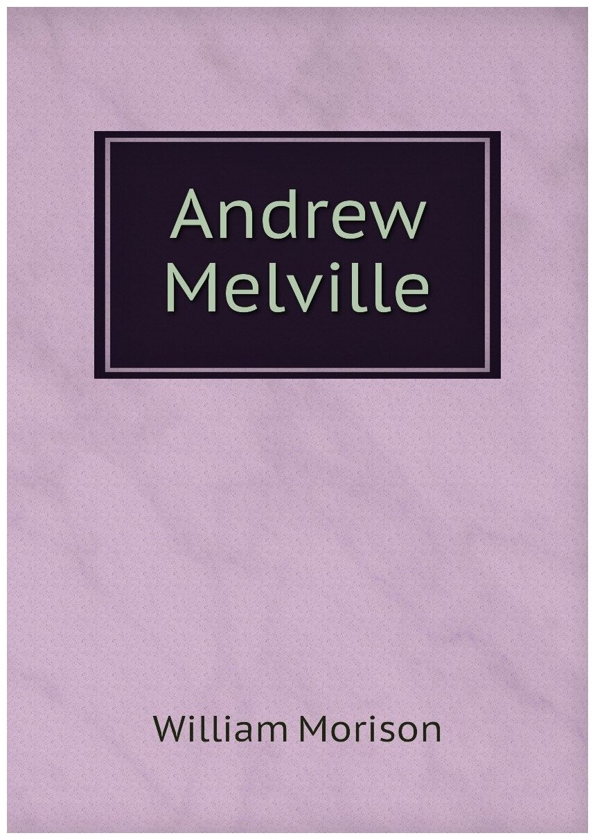Andrew Melville