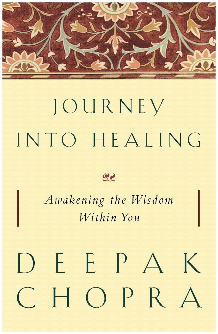 Journey into Healing. Awakening the Wisdom Within You