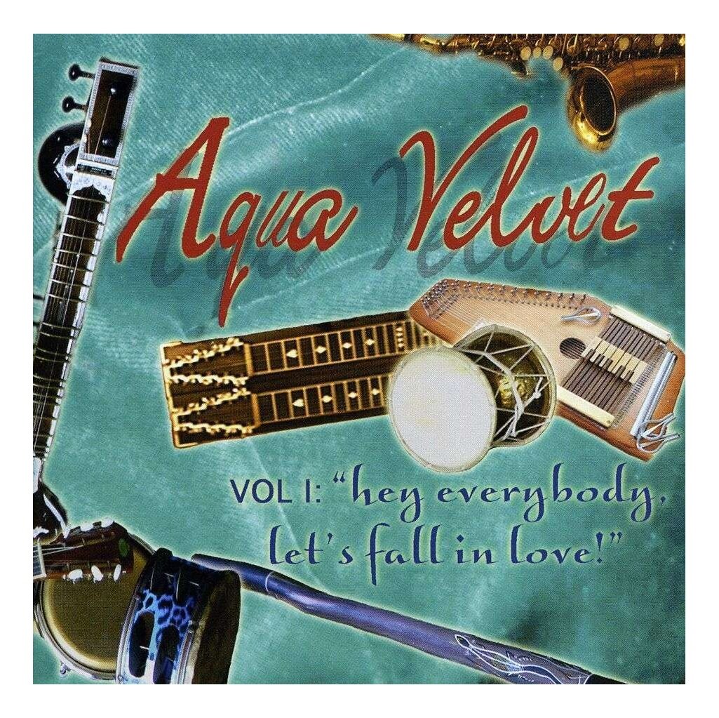 Диск Aqua Velvet - Vol. 1-Hey Everybody Let's Fal (1 CD)