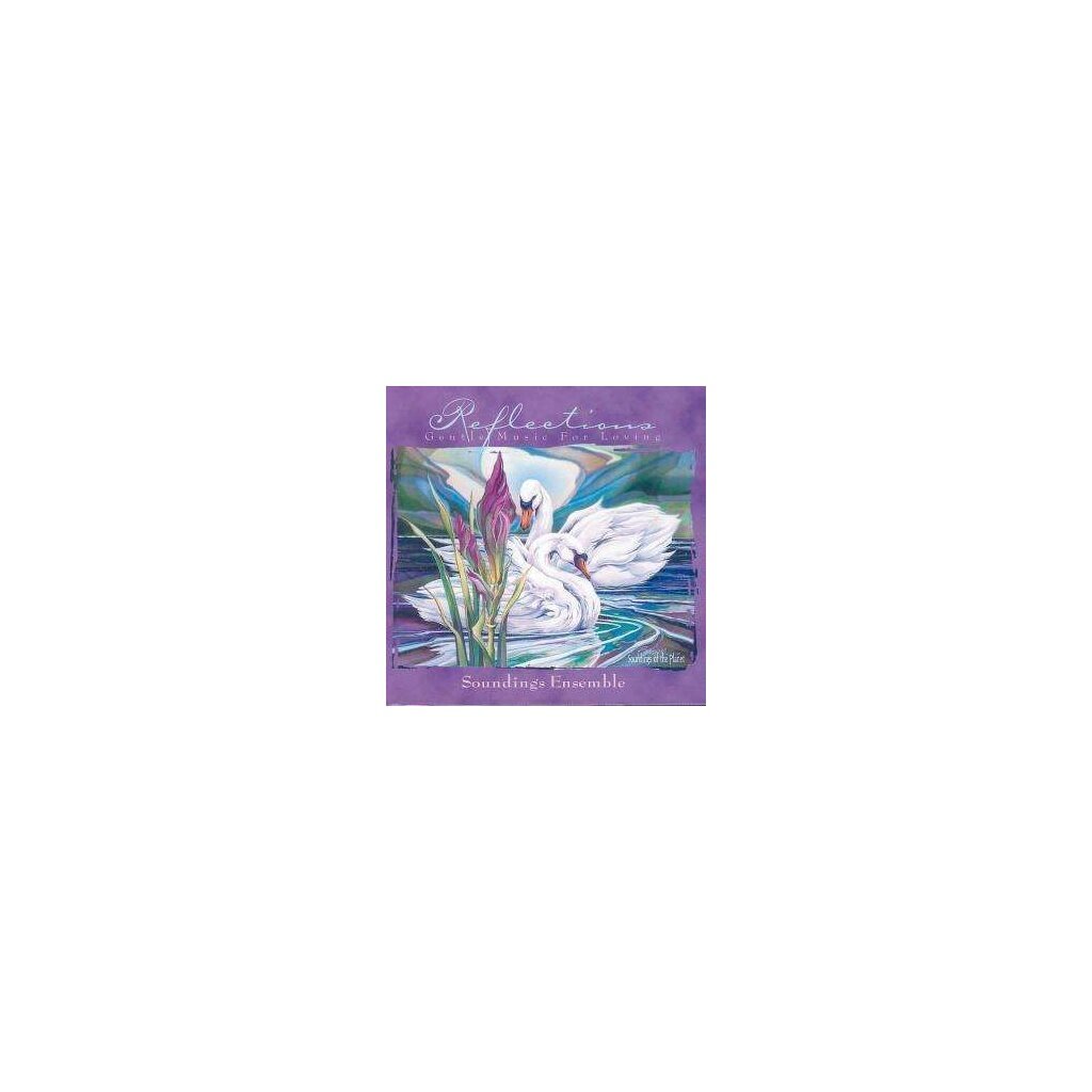 Диск Soundings Ensemble - Reflections - Gentle Music For Loving (1 CD)