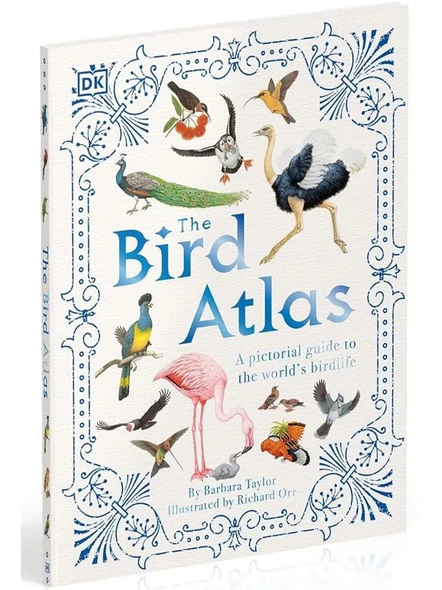 The Bird Atlas A Pictorial Guide to the World's Birdlife | Dorling Kindersley
