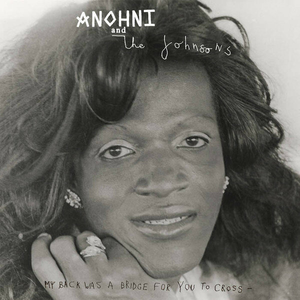 ANOHNI AND THE JOHNSONS My Back Was A Bridge For You To Cross (LP)