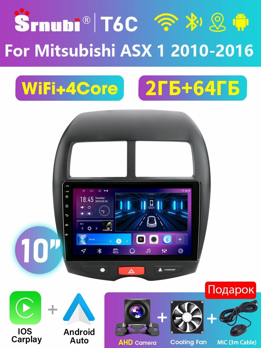 Андроид магнитола Srnubi T6C для Mitsubishi ASX 2010-2016 10" Android12 2ГБ/64ГБ CarPlay Wi‑Fi GPS DSP split AHD