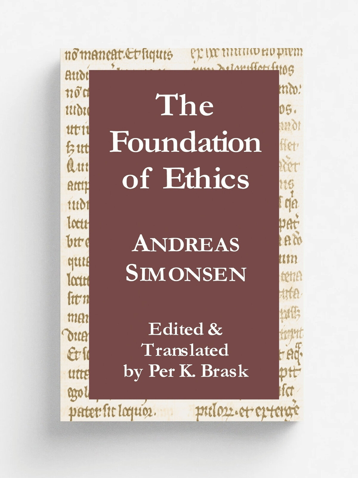 The Foundation of Ethics