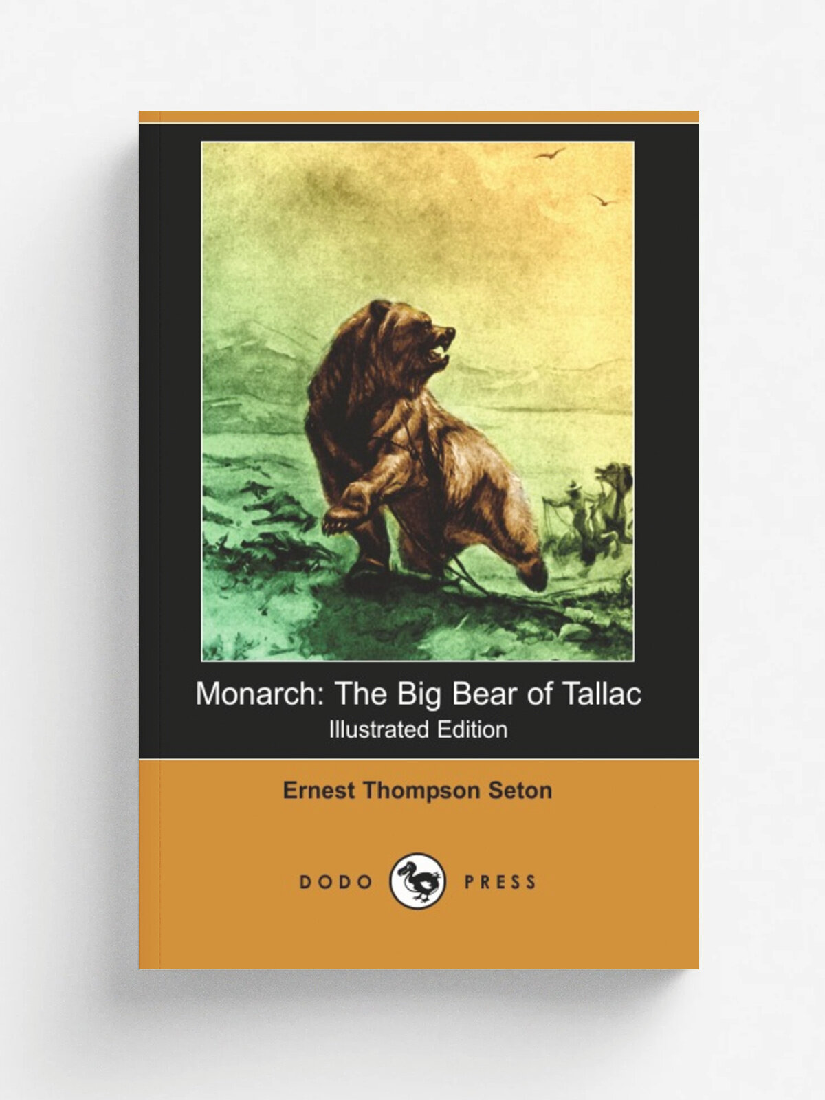 Monarch. The Big Bear of Tallac (Illustrated Edition) (Dodo Press)