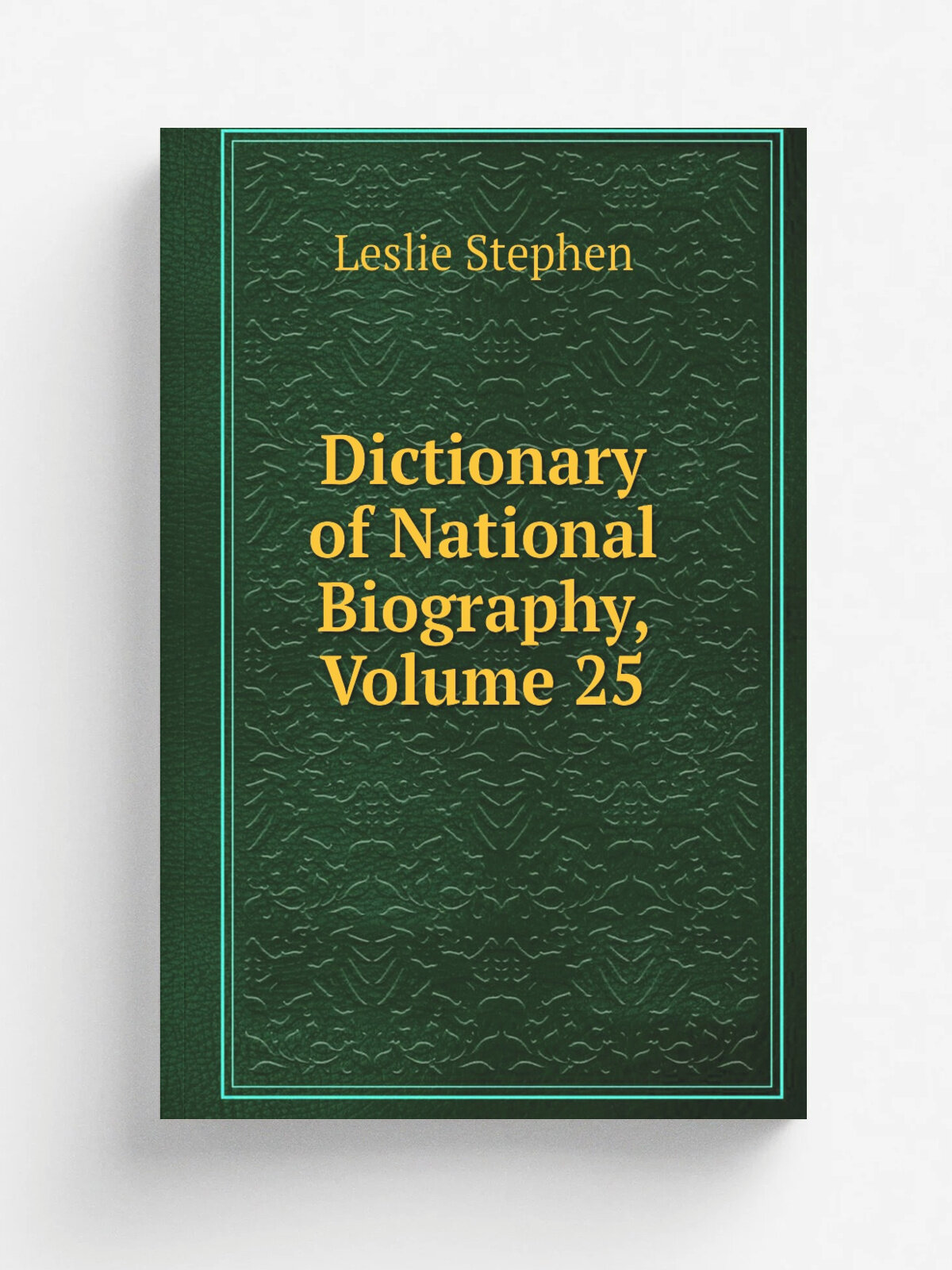 Dictionary of National Biography, Volume 25