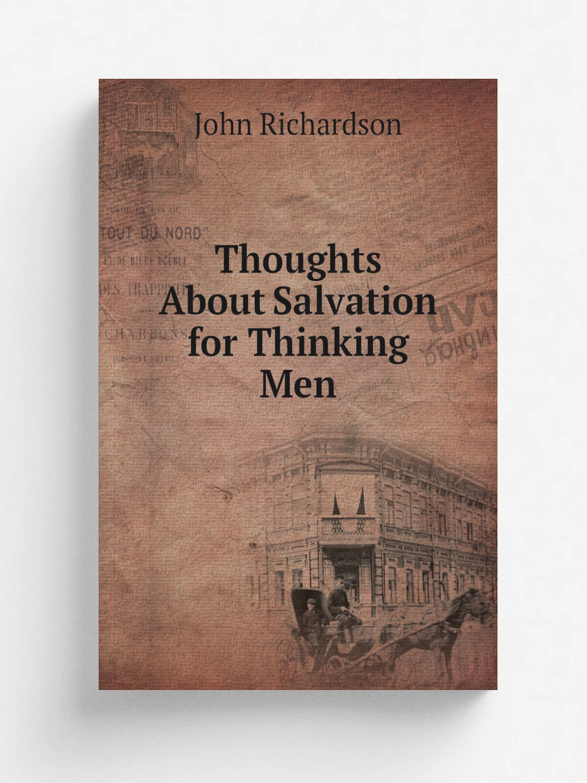 Thoughts About Salvation for Thinking Men