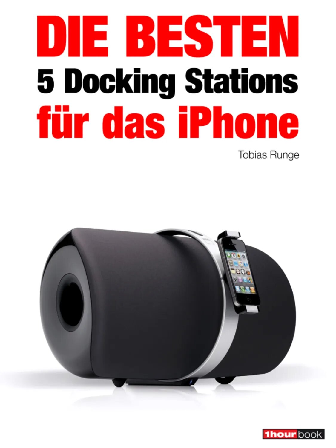 Die besten 5 Docking Stations für das iPhone [Цифровая книга]