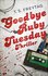 Goodbye Ruby Tuesday [Цифровая книга]
