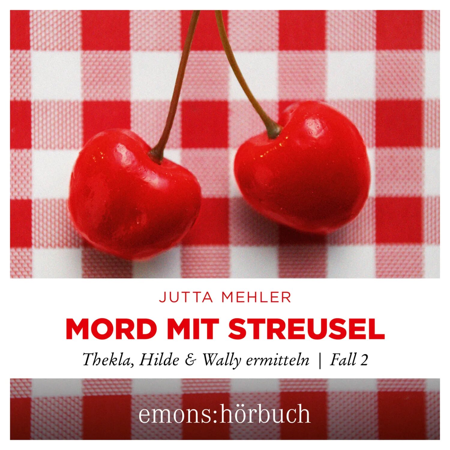 Mord mit Streusel - Thekla, Hilde, Wally ermitteln, Fall 2 (Ungekürzt) [Аудиокнига]