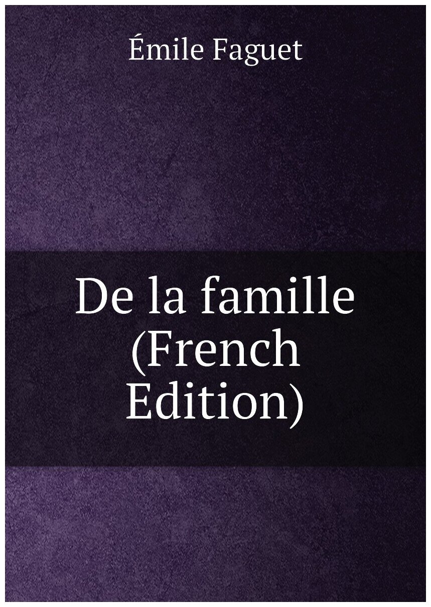 De la famille (French Edition)