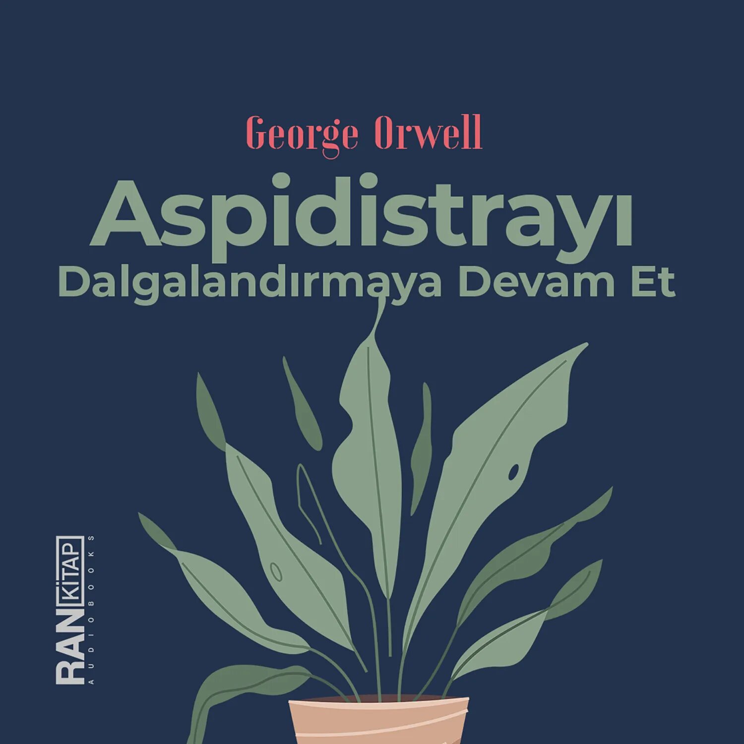 Aspidistrayı Dalgalandırmaya Devam Et [Аудиокнига]