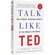 TALK LIKE TED By Carmine Gallo