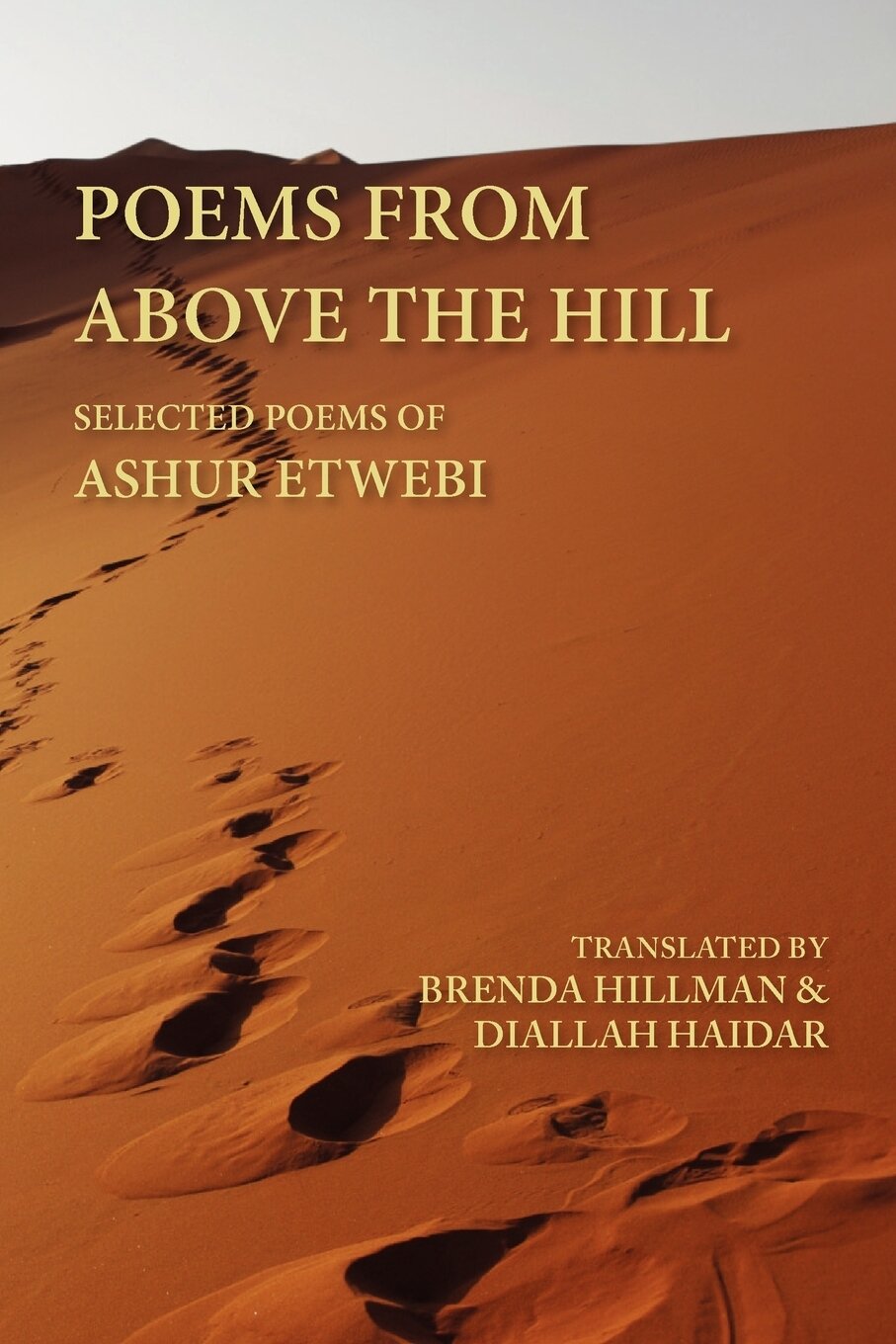 Poems from Above the Hill. Selected Poems of Ashur Etwebi