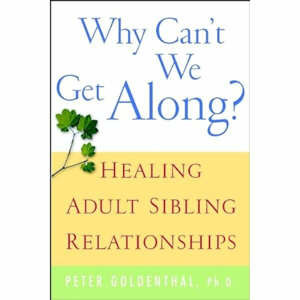 Why Can't We Get Along: Healing Adult Sibling Relationships，Reprinted paperback book