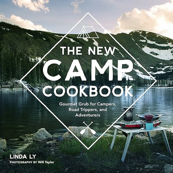 The New Camp Cookbook: Gourmet Grub for Campers, Road Trippers, and Adventurers (Great Outdoor Cooking)，Reprinted paperback book
