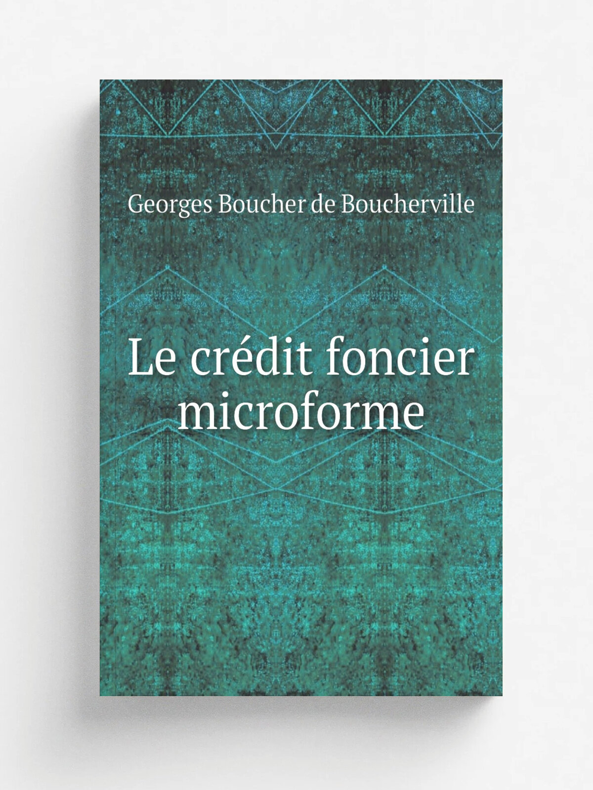 Le cr.dit foncier microforme | Georges Boucher de Boucherville | 1863 | .Qu.bec? : s.n. | Репринт
