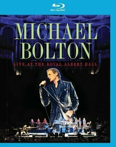 Michael Bolton Live at the Royal Albert Hall (Blu-Ray диск)