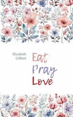 Гилберт Элизабет: Eat Pray Love каро 2024