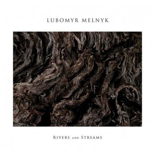 Виниловая пластинка LUBOMYR MELNYK - RIVERS AND STREAMS