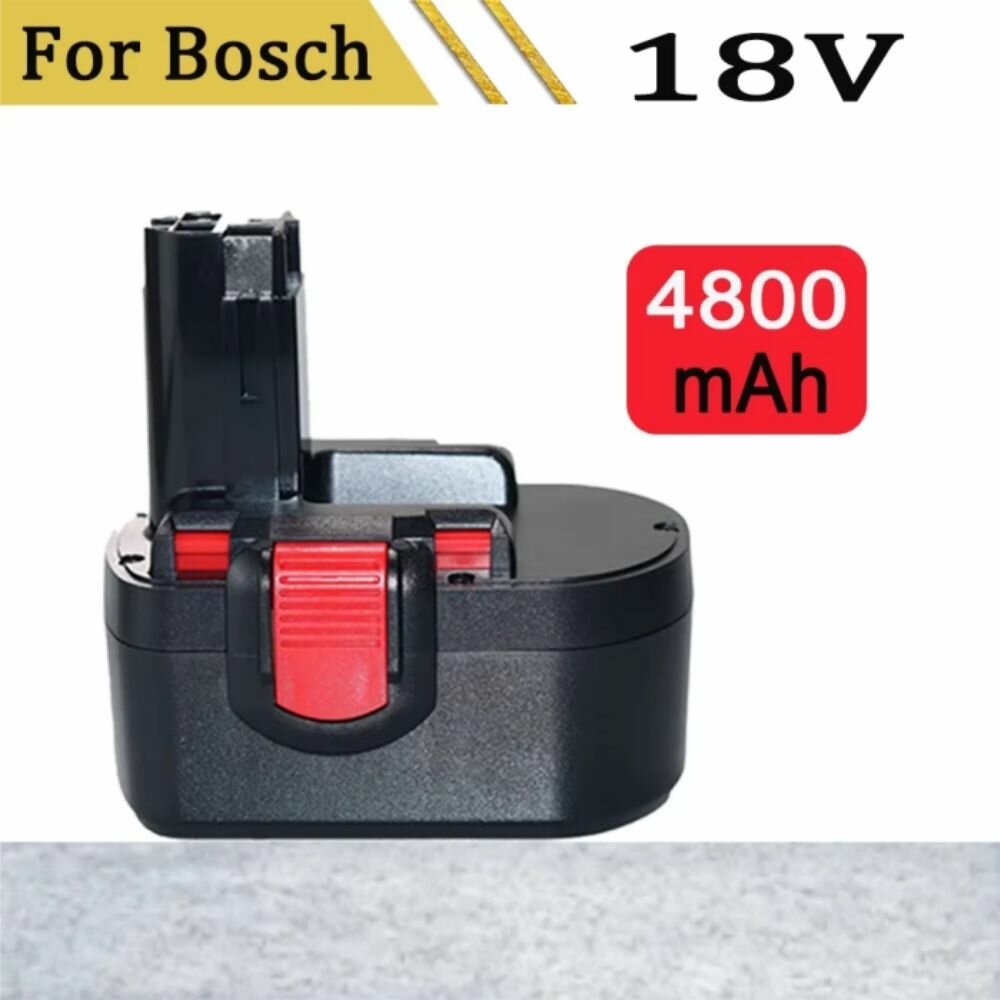 Для аккумуляторной батареи Bosch 18V высокой емкости 4800/6800/9800 мАч Ni-MH, беспроводных электроинструментов