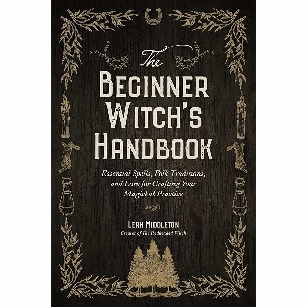 The Beginner Witch's Handbook: Essential Spells, Folk Traditions, and Lore for Crafting Your Magickal Practice，Reprinted paperback book
