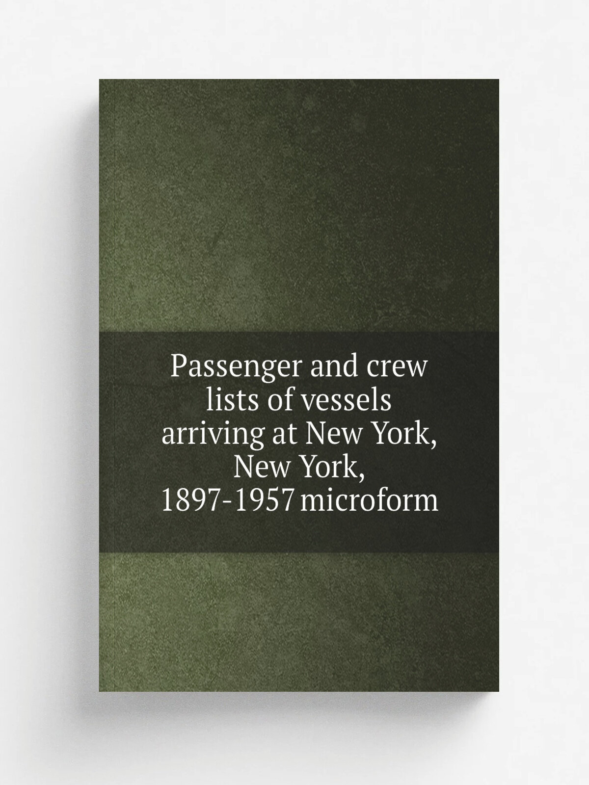 Passenger and crew lists of vessels arriving at New York, New York, 1897-1957 microform
