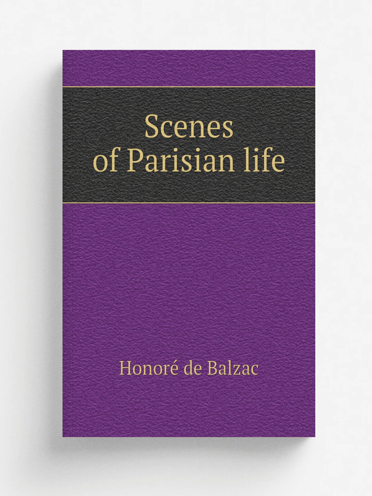 Scenes of Parisian life | Honore. de Balzac | Репринт
