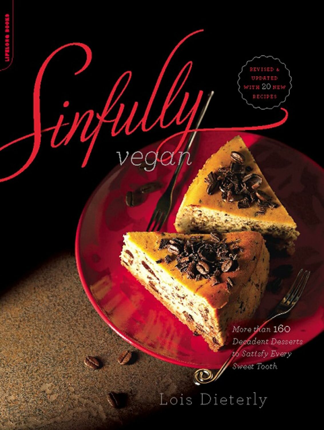 Sinfully Vegan: More than 160 Decadent Desserts to Satisfy Every Sweet Tooth，Reprinted paperback book