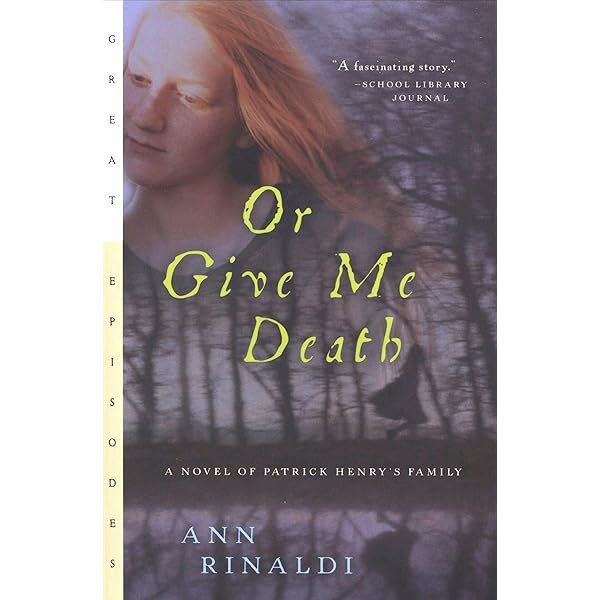 Or Give Me Death: A Novel of Patrick Henry's Family (Great Episodes)，Reprinted paperback book