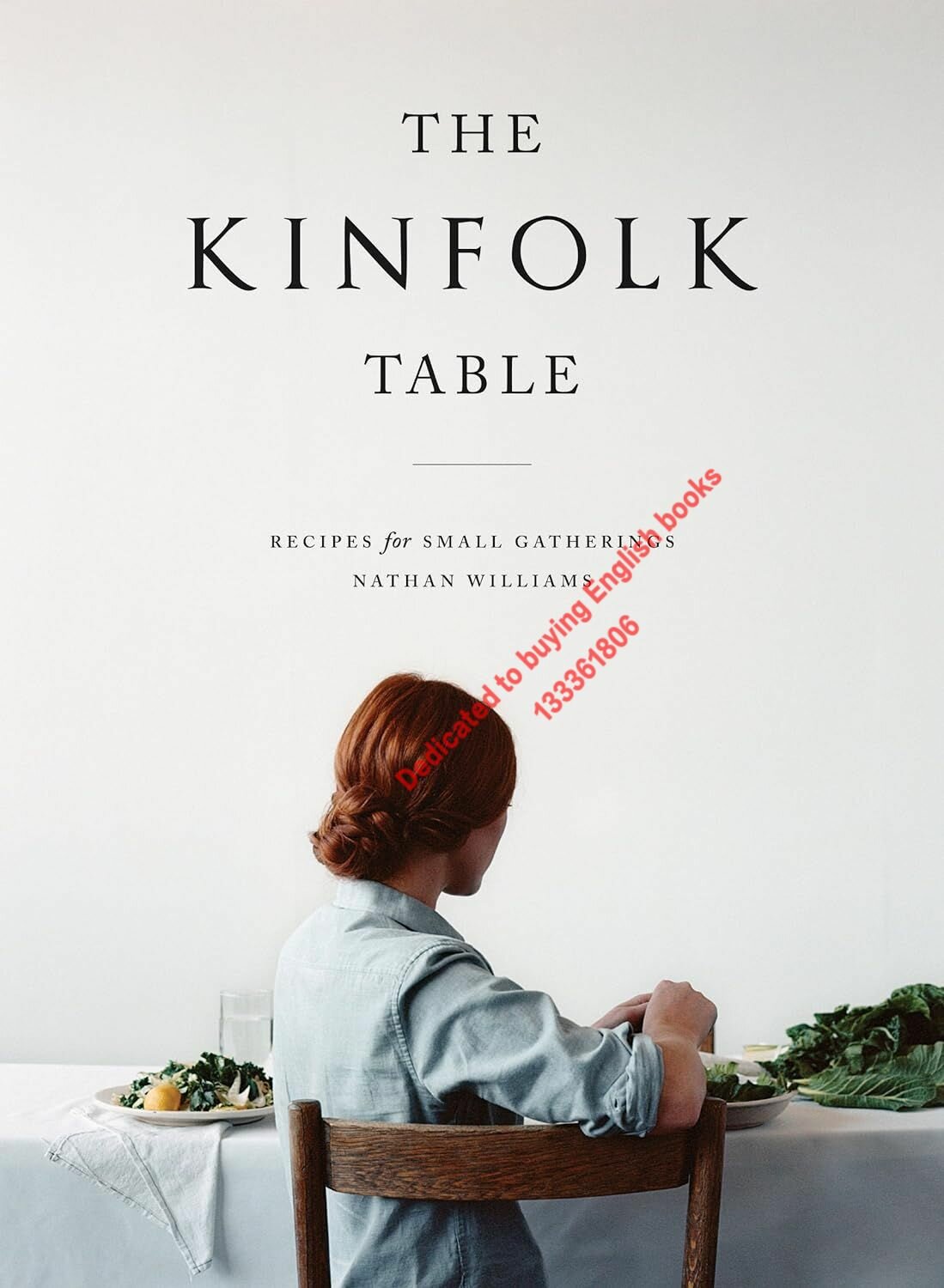 The kinfolk table: recipes for small gatherings Reprinted books