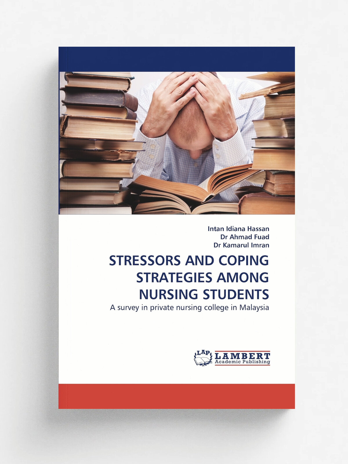Stressors And Coping Strategies Among Nursing Students | Intan Idiana Hassan | KS OmniScriptum Publishing, 2011 | Английский язык