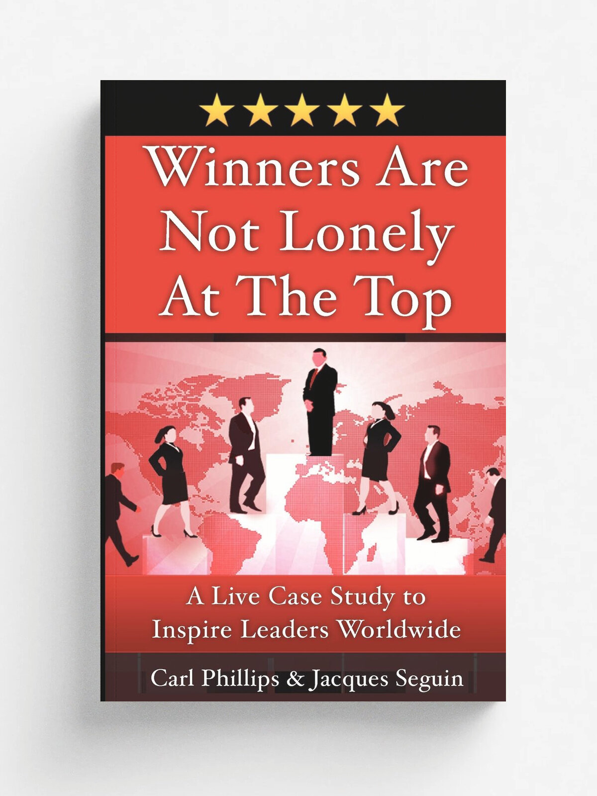 Winners Are Not Lonely At The Top. A Live Case Study to Inspire Leaders Worldwide