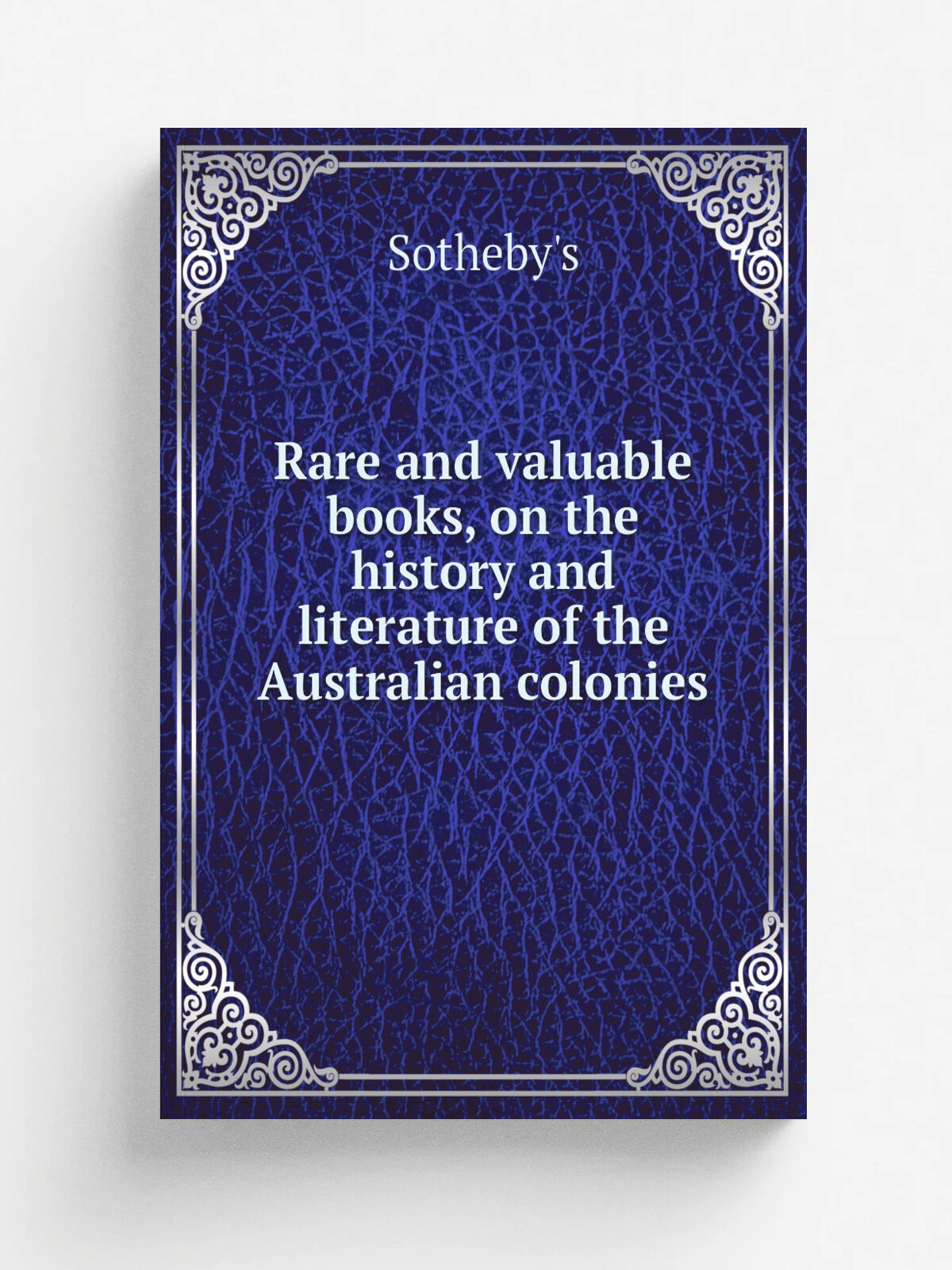 Rare and valuable books, on the history and literature of the Australian colonies