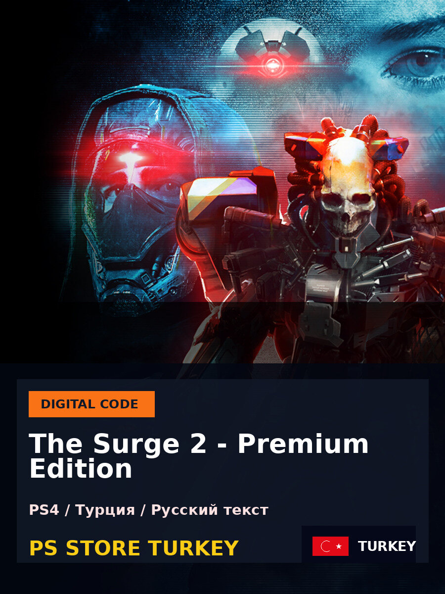 The Surge 2 - Premium Edition PS4 — PlayStation Store Турция, цифровая версия