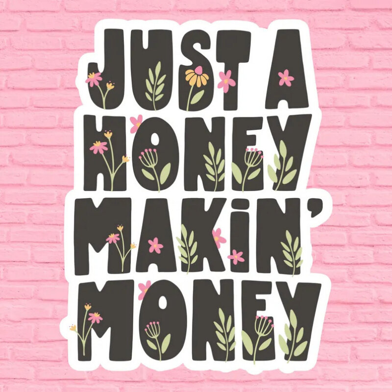 Виниловая плоская наклейка с забавным дизайном Honey Makin' Money, 7 см, 1 шт. для телефона, ноутбука, чемодана, автомобиля, кружки, шлема
