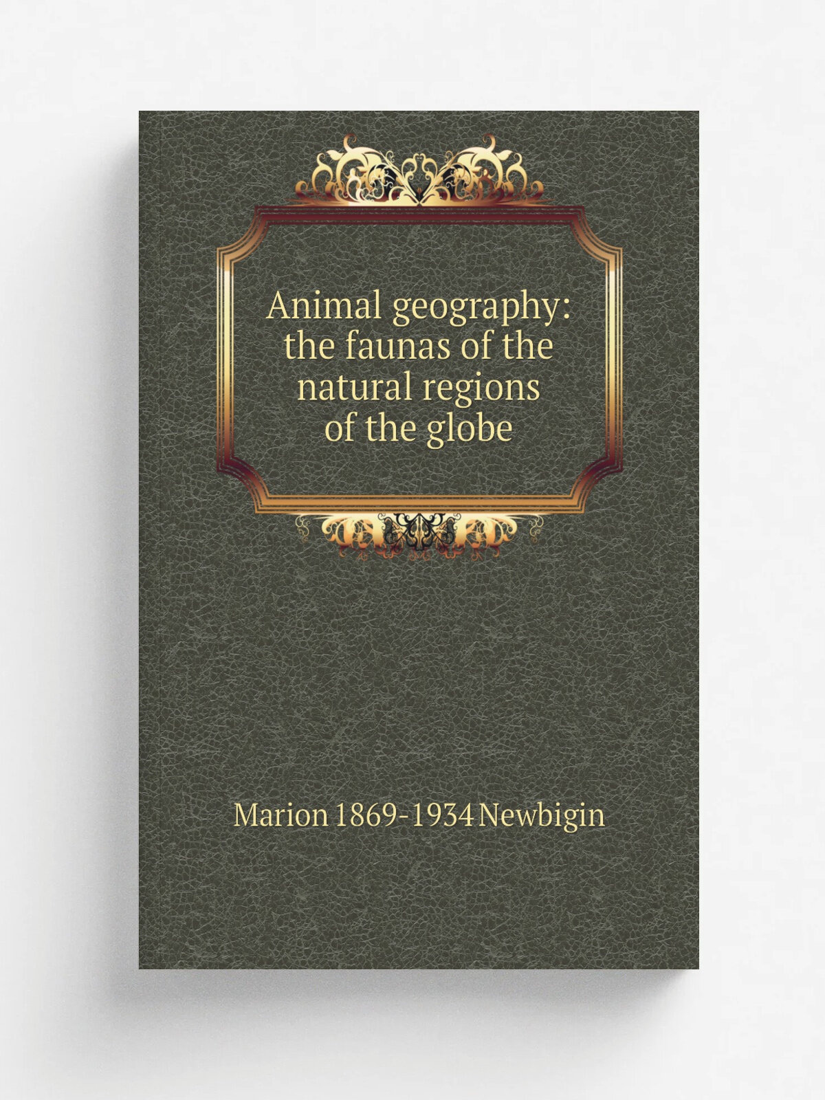 Animal geography: the faunas of the natural regions of the globe