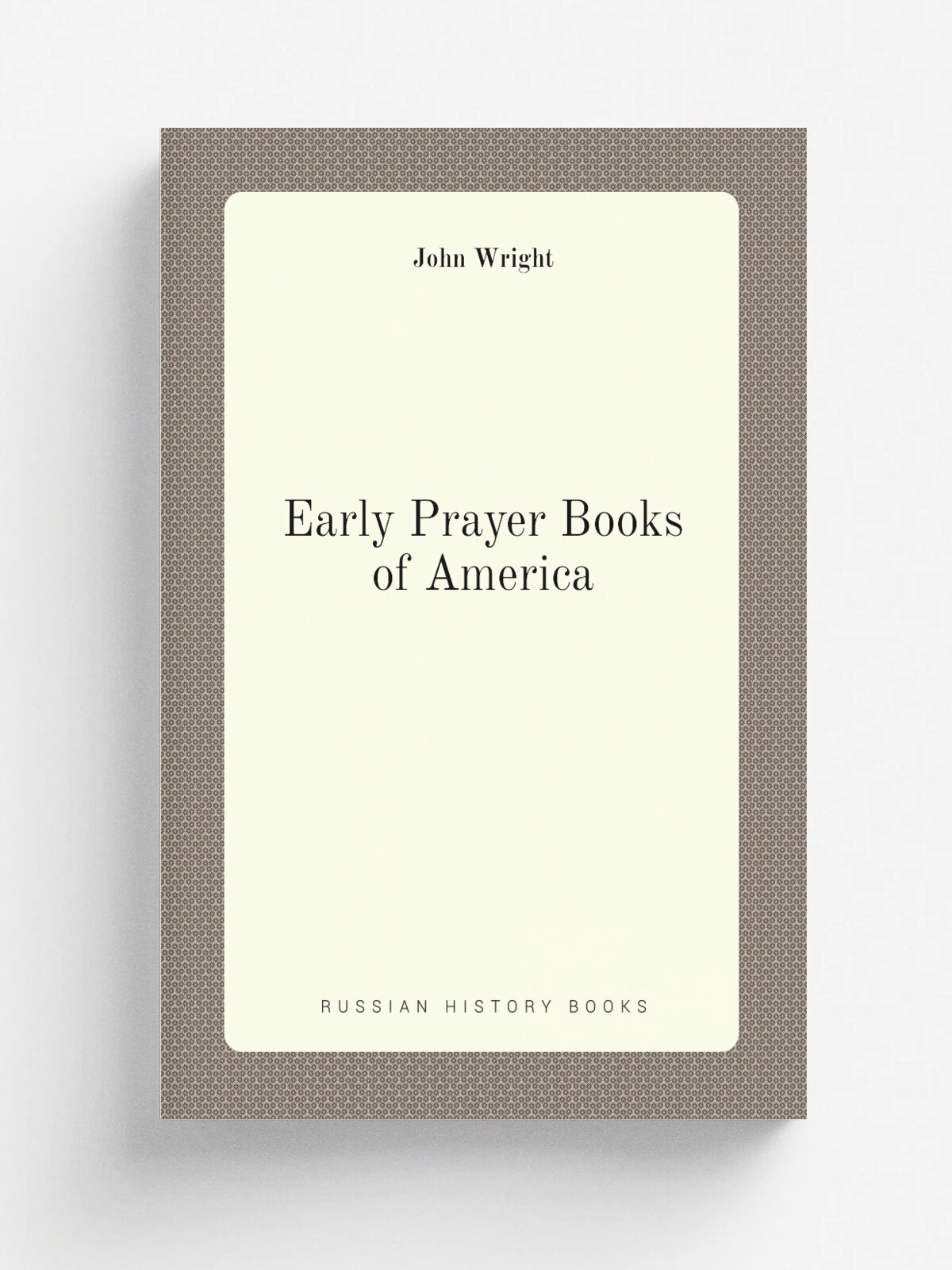 Early Prayer Books of America