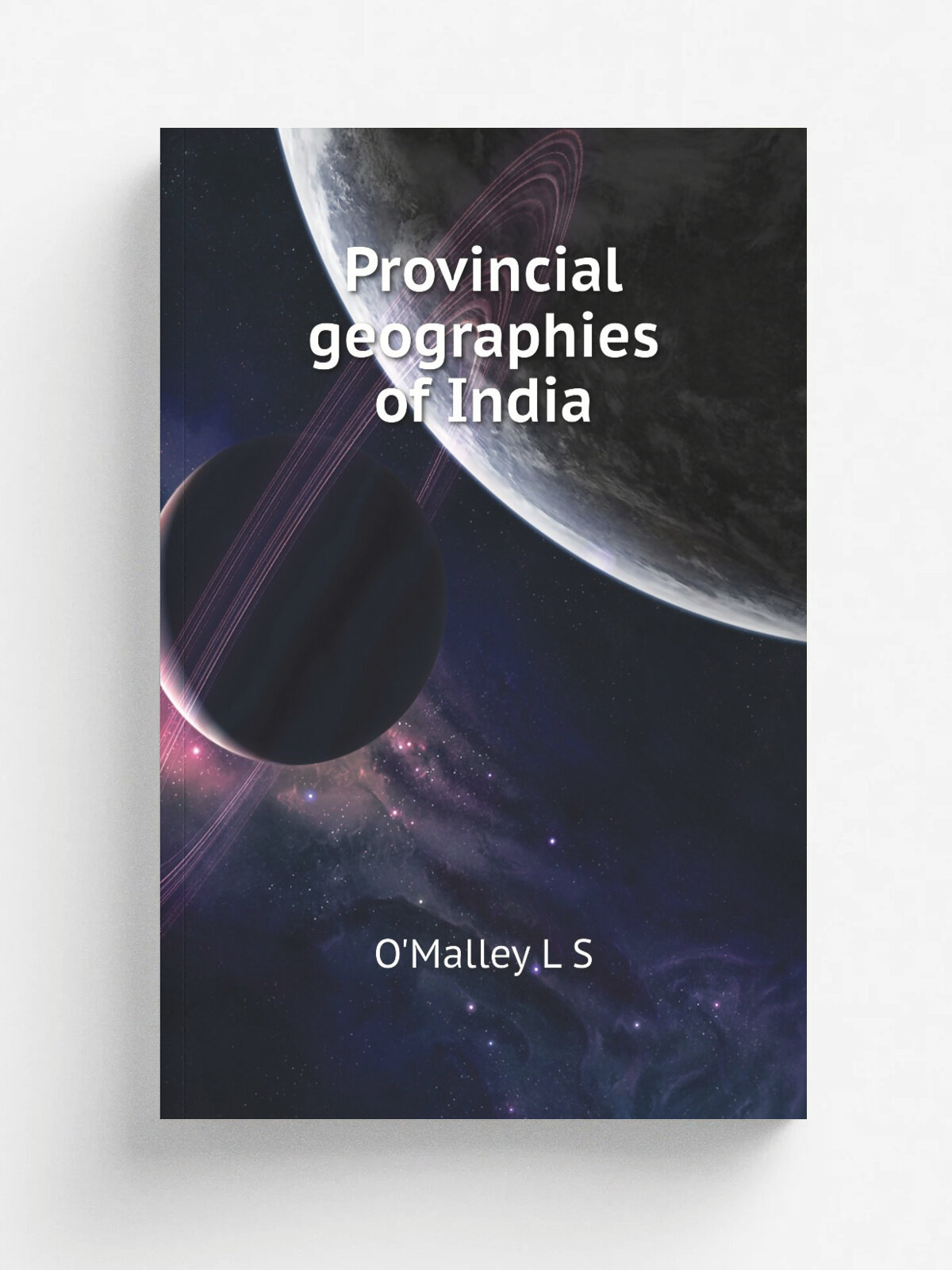 Provincial geographies of India | O'Malley L S | Репринт