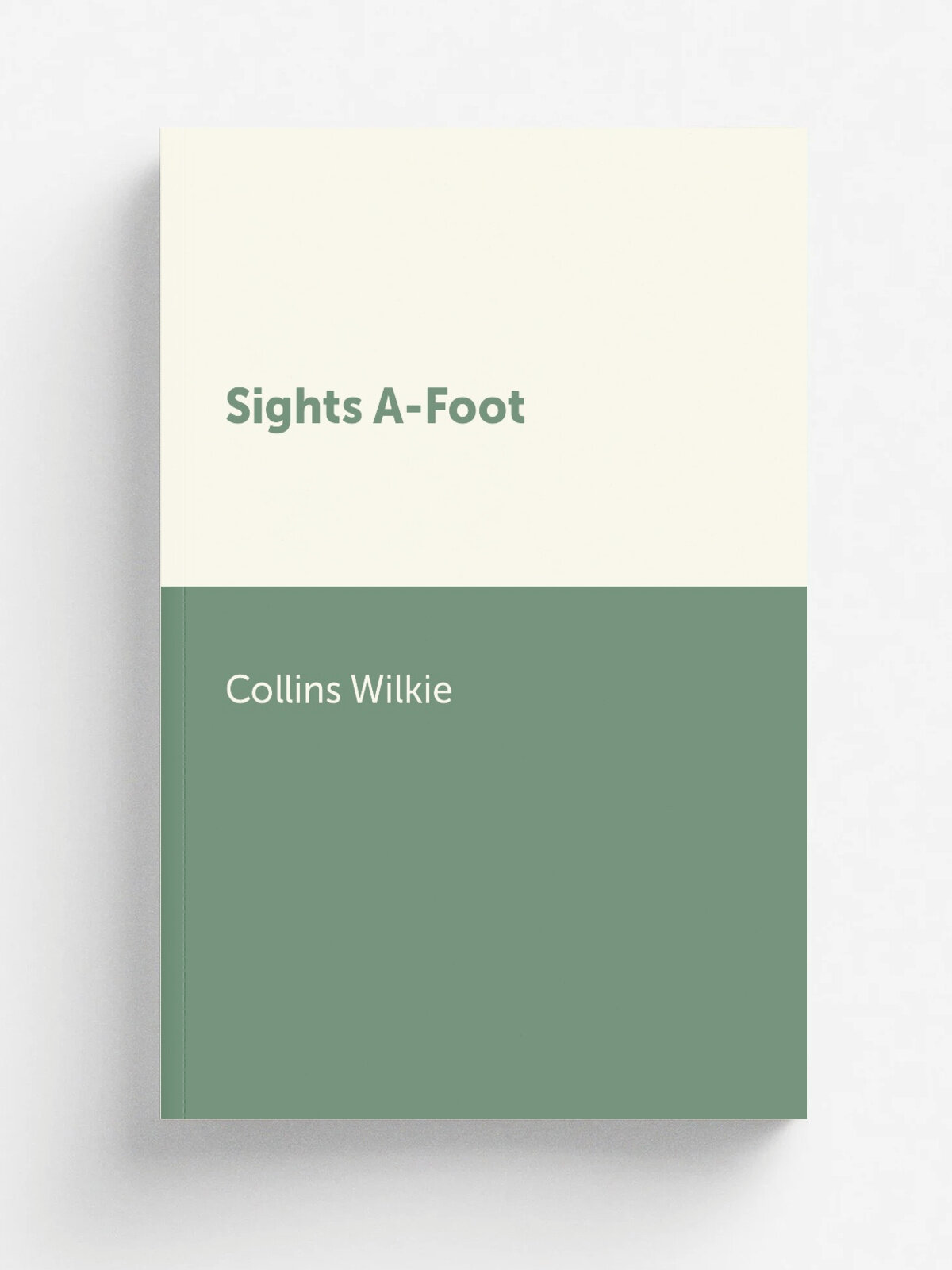 Sights A-Foot | Collins Wilkie | Репринт