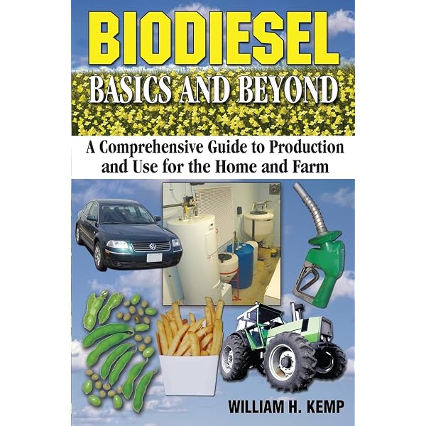 Biodiesel Basics and Beyond: A Comprehensive Guide to Production and Use for the Home and Farm，Reprinted paperback book