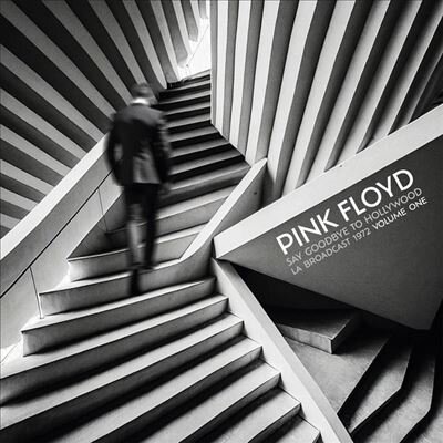 Виниловая пластинка Pink Floyd - Say Goodbye To Hollywood (LA Broadcast 1972) (Volume One), Ori*inal