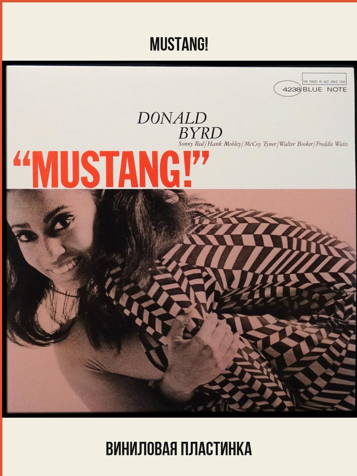 Виниловая пластинка Blue Note Donald Byrd – Mustang!