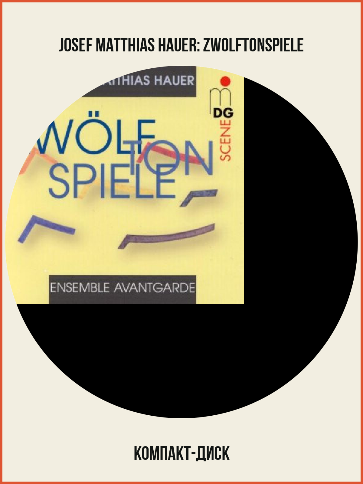 Компакт-диск Warner Ensemble Avantgarde – Josef Matthias Hauer: Zwolftonspiele