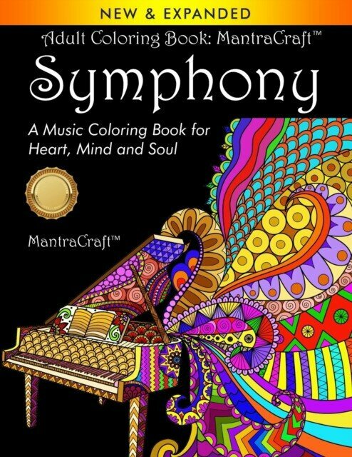Mantracraft "Adult Coloring Book: MantraCraft Symphony: A Music Coloring Book for Heart, Mind and Soul"