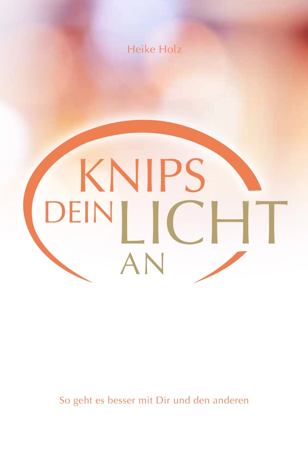 Knips dein Licht an [Цифровая книга]
