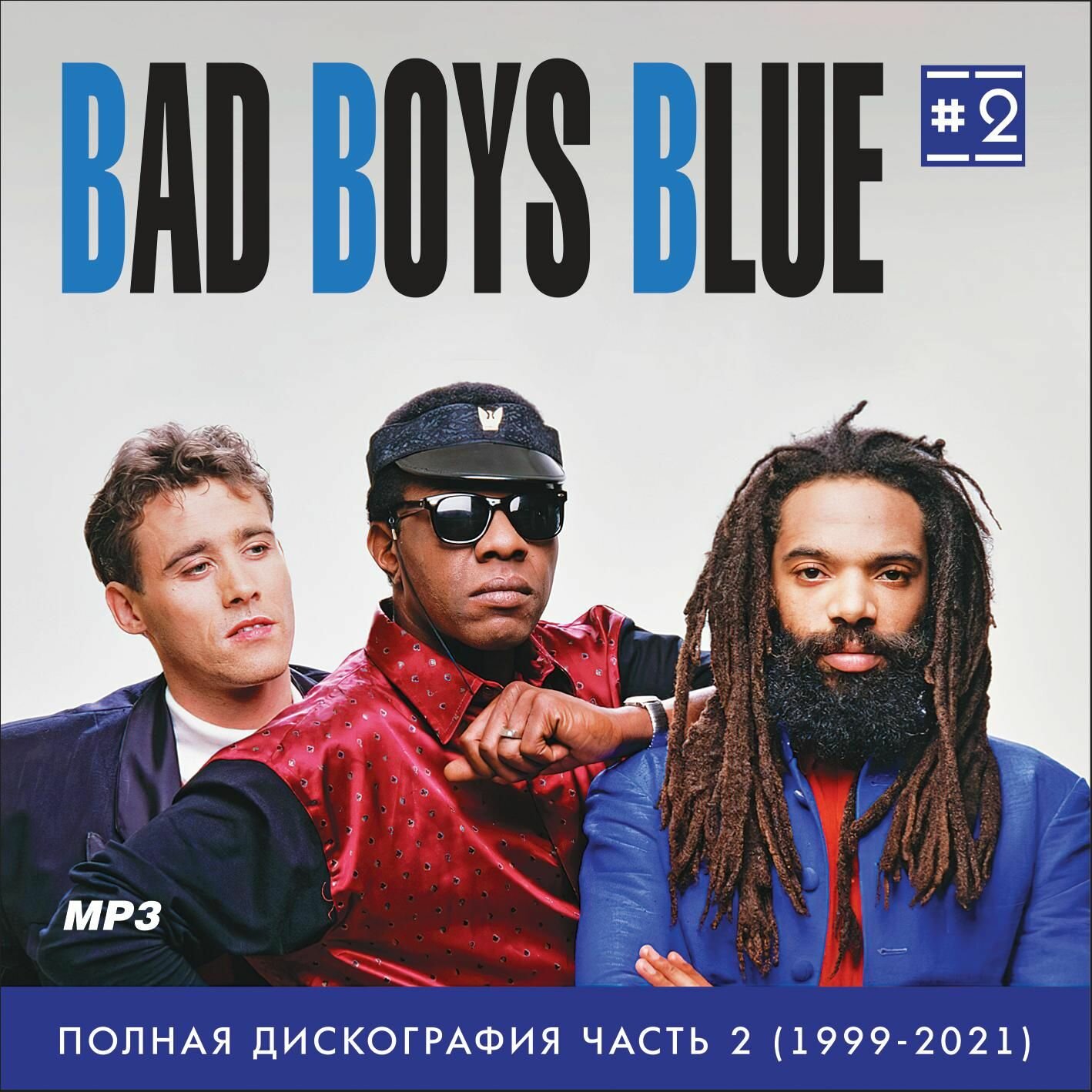 Bad Boys Blue - Полная дискография 2 (1999-2021) (Запись на CDR) (MP3)