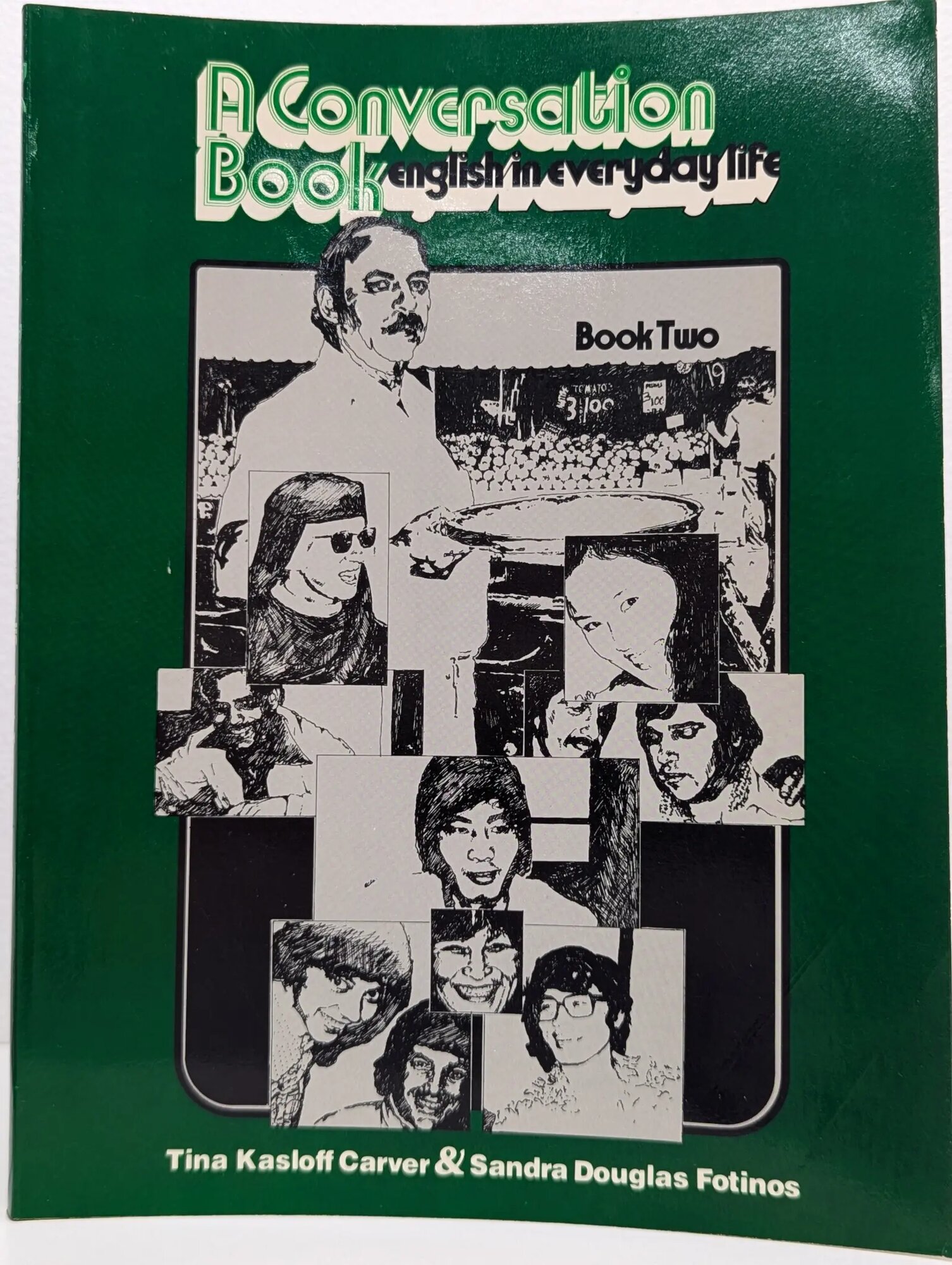 A Conversation Book. English in Everyday Life. Book 2 Карвер Тина Каслофф, Фотинос Сандра Дуглас 1977